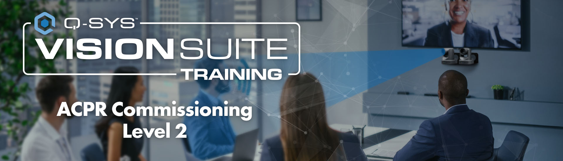 Course: Q-SYS VisionSuite ACPR Commissioning Level 2